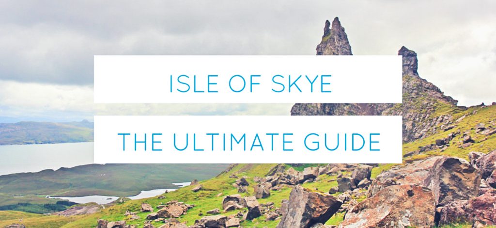 ULTIMATE GUIDE TO ISLE OF SKYE - Travel Monkey